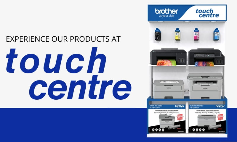 Brother Touch Centre | Brother India